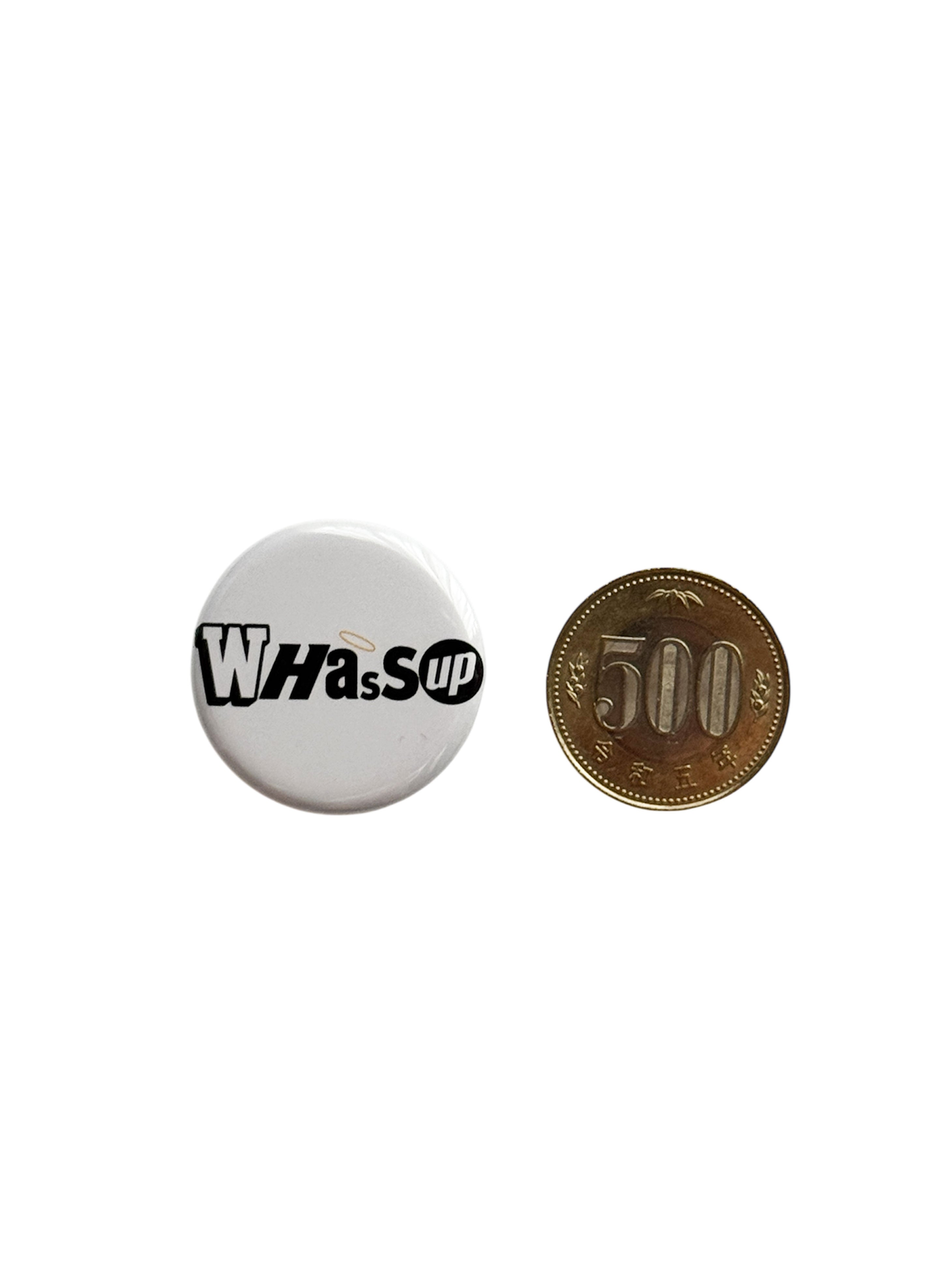 (SUP-422) WHASSUP Pinback Button Badge - Medium - 32mm – WOODBLOCK